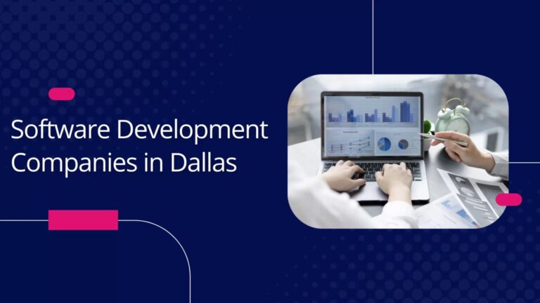 Top 5+ software companies in Dallas, Texas you should know in 2025